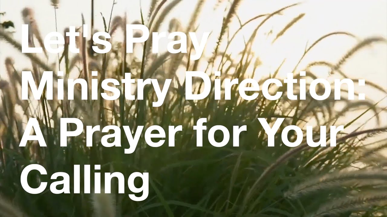 Pray This for Clear Ministry Direction | Powerful Prayer for Calling ...
