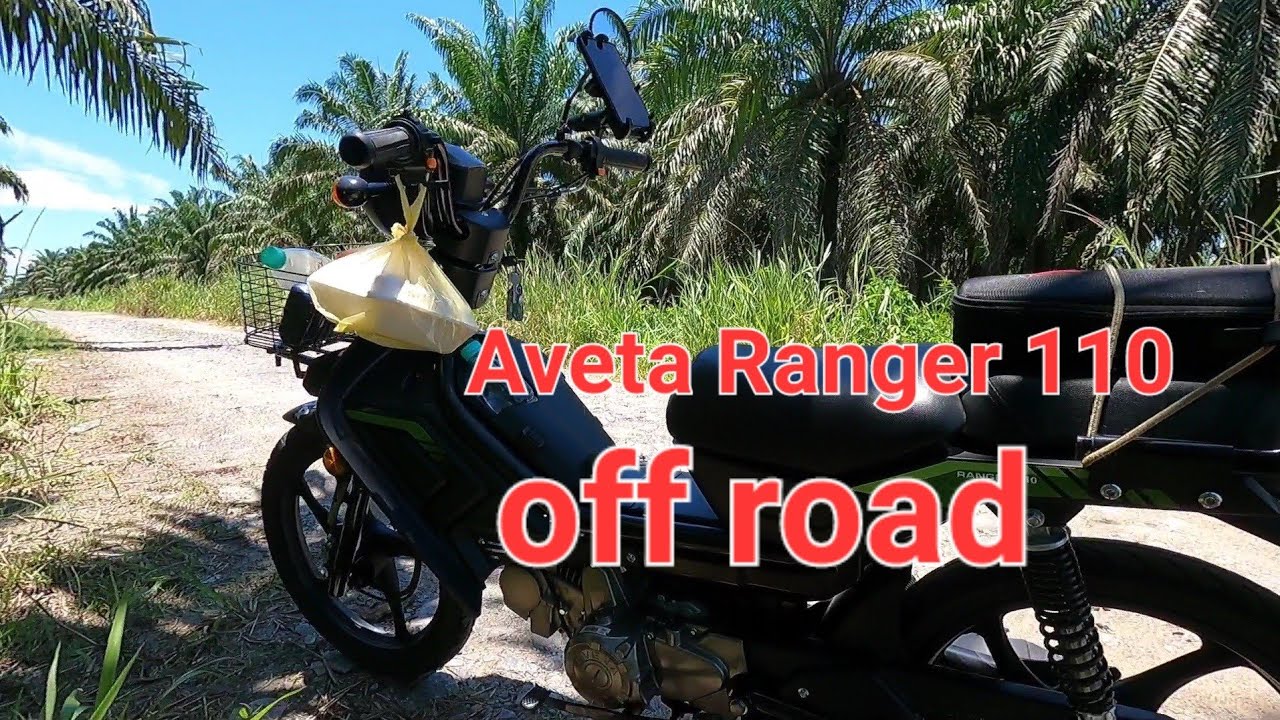 aveta ranger 110 off road ke ladang sawit - YouTube