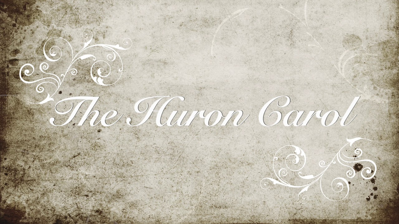 The Huron Carol - YouTube