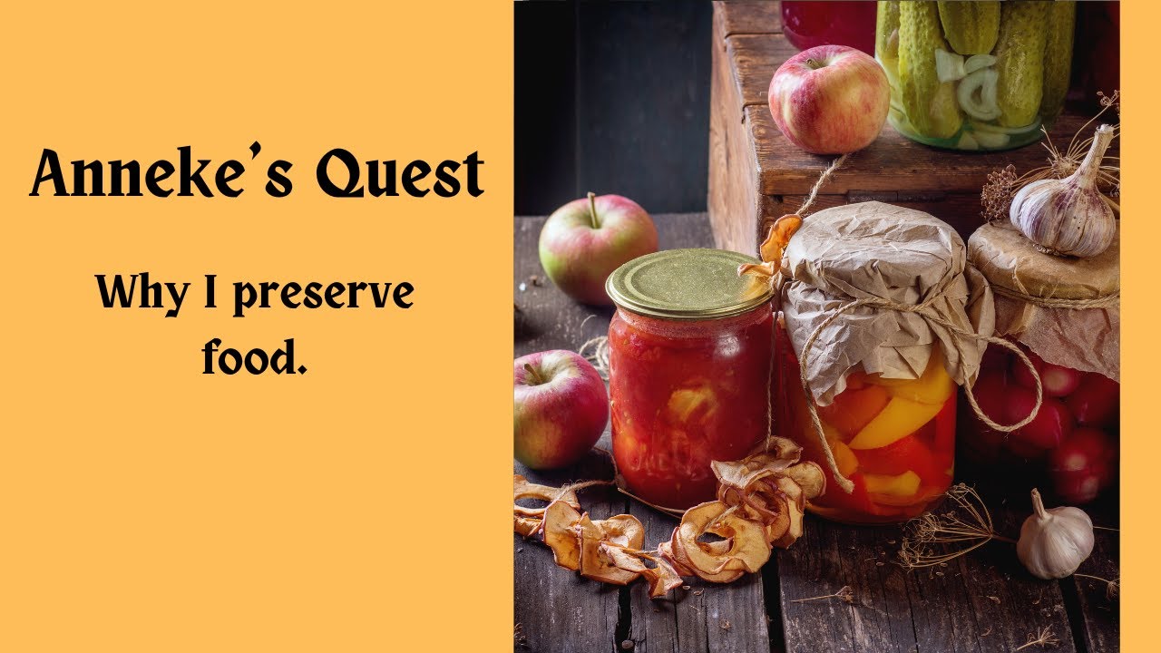 Why I preserve food. - YouTube