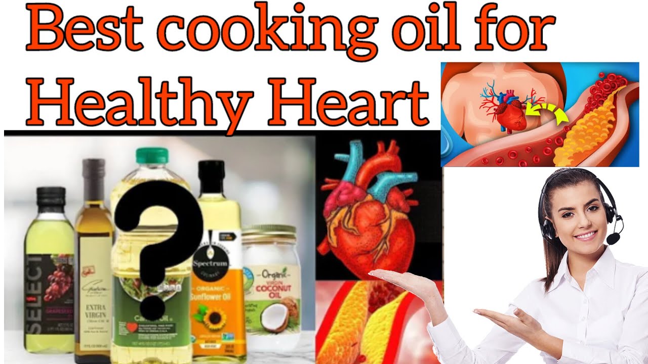 Top Cooking Oil For Healthy Heart - YouTube