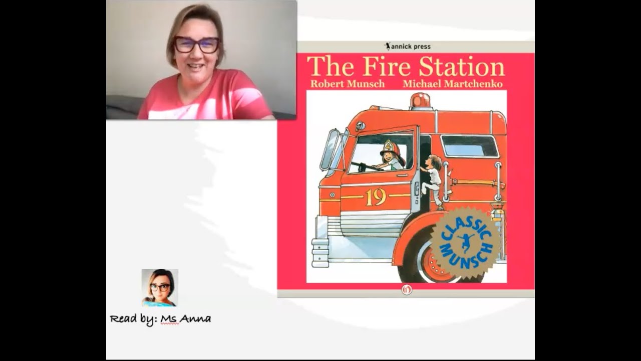 The fire station by Robert Munsch and Michael Martchenko read by Ms ...
