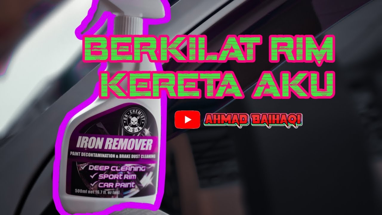 Cuci rim kereta guna Iron Remover daripada DR Chemist - YouTube