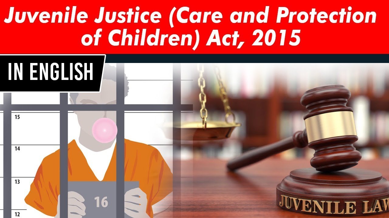 Juvenile Justice (Care and Protection of Children) Act 2015, Should a ...