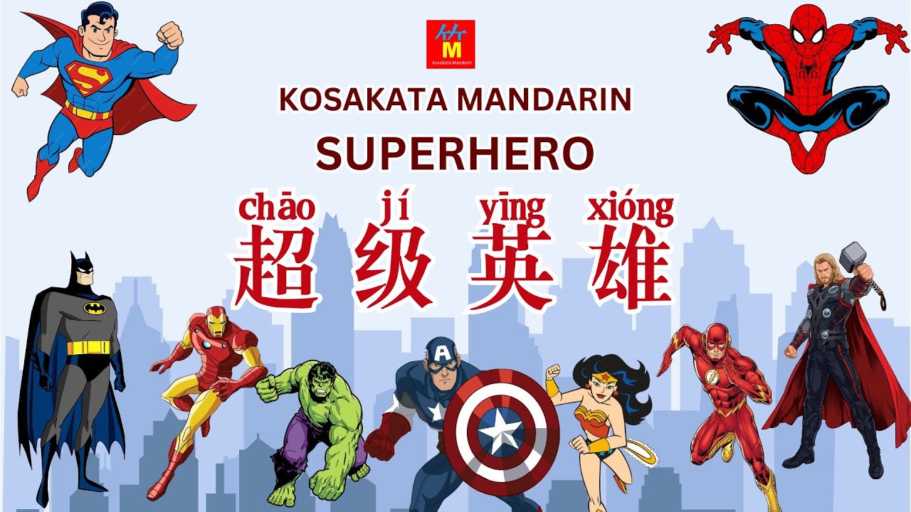 Nama-nama SuperHero dalam Bahasa Mandarin | Kosakata Mandarin - YouTube