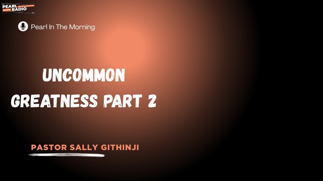UNCOMMON GREATNESS ||MORNING DEVOTION - YouTube
