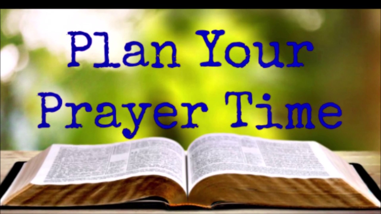 Plan Your Prayer Time - YouTube