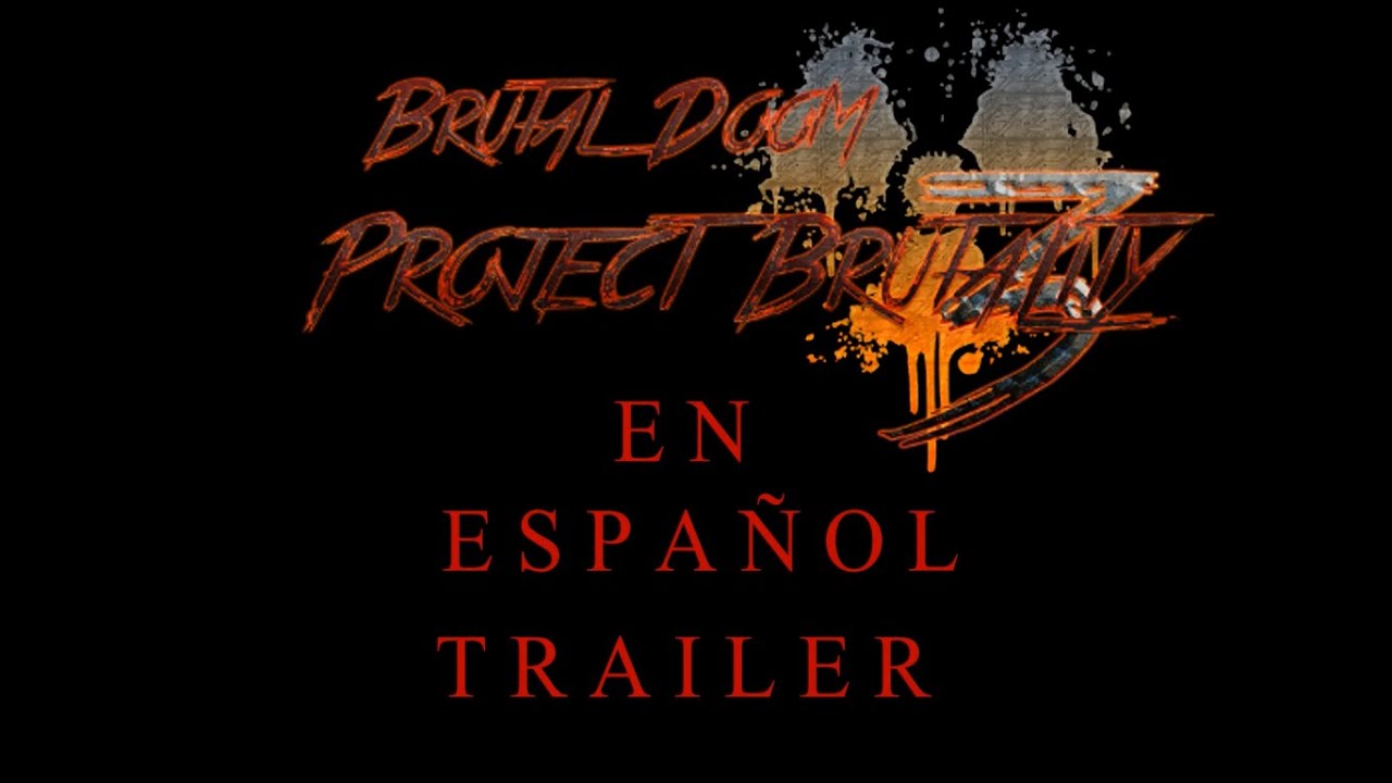PROJECT BRUTALITY 3.0 EN ESPAÑOL Trailer Fan - YouTube