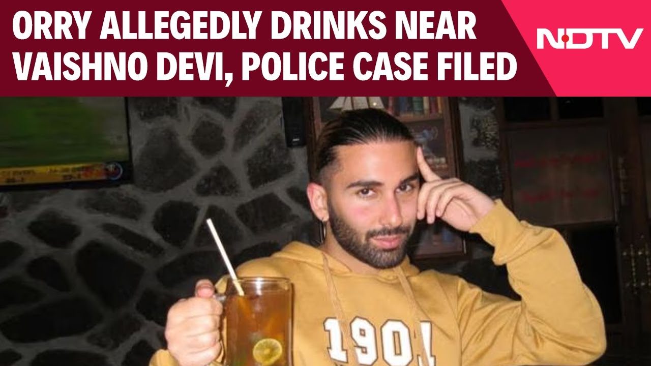 Orry Police Case | Orry Allegedly Drinks Near Vaishno Devi Base Camp ...