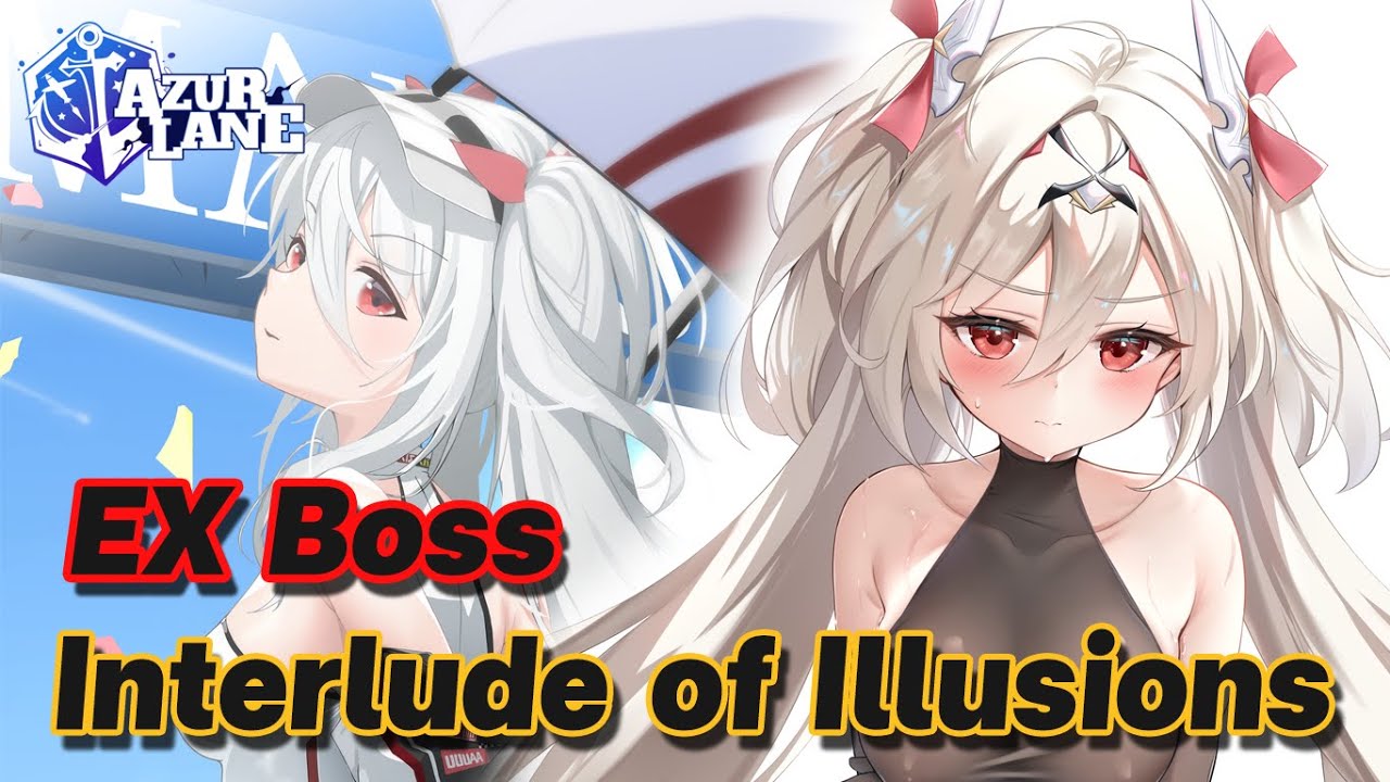 [Azur Lane EX Boss] Interlude of Illusions [Challenge Mode Activated ...
