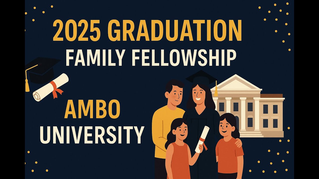 2025 Graduate Family Fellowship, Ambo University Student - YouTube