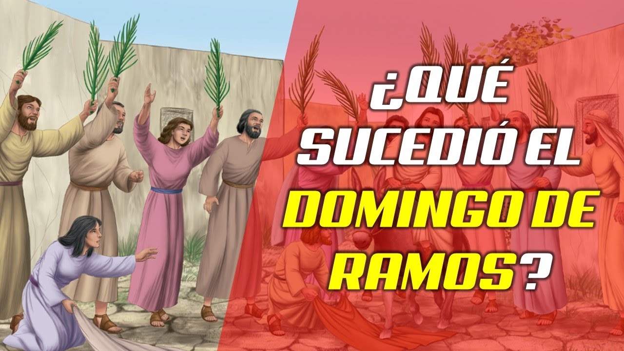 ¿QUÉ SUCEDIÓ EL DOMINGO DE RAMOS? ¿Qué simboliza el Domingo de Ramos ...
