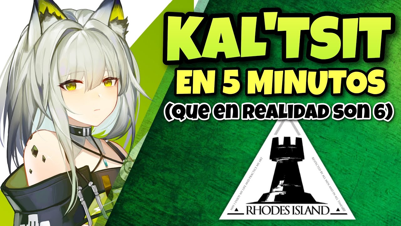 KAL'TSIT EN 5 MINUTOS! (que en realidad son 6) || resumen de personaje ...