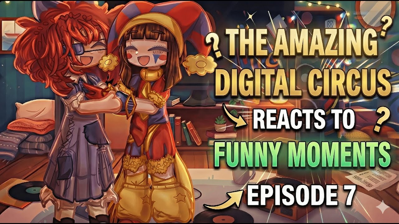 THE AMAZING DIGITAL CIRCUS React to FUNNY MOMENTS/MEMES || || GACHA ...