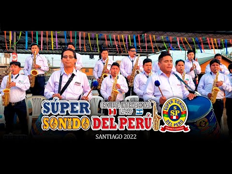 ORQUESTA INTERNACIONAL SUPER SONIDO DEL PERU - SANTIAGOS 2022
