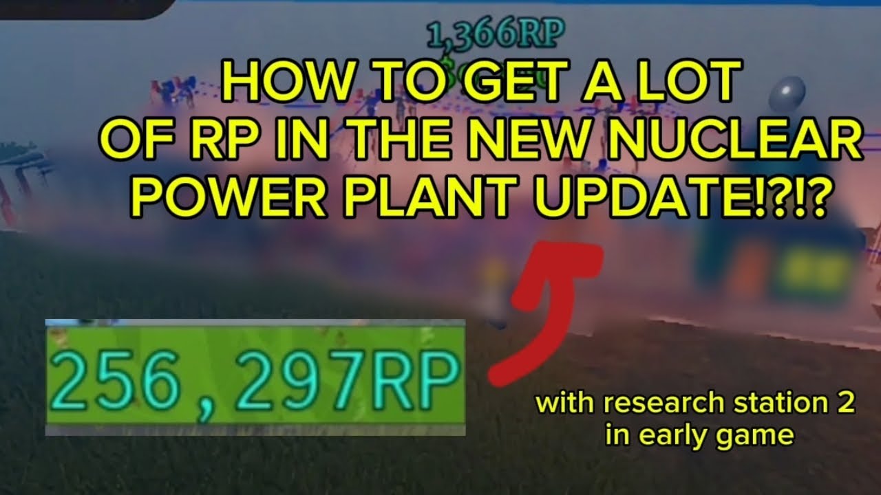 HOW TO GET A LOT OF RP IN THE NEW NUCLEAR POWER PLANT UPDATE ...