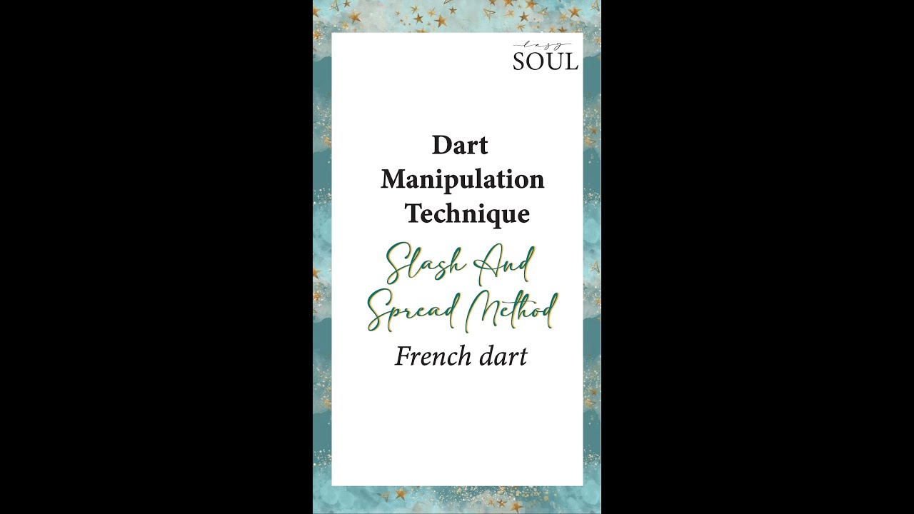 Dart manipulation technique - Slash and Spread method - French Dart # ...