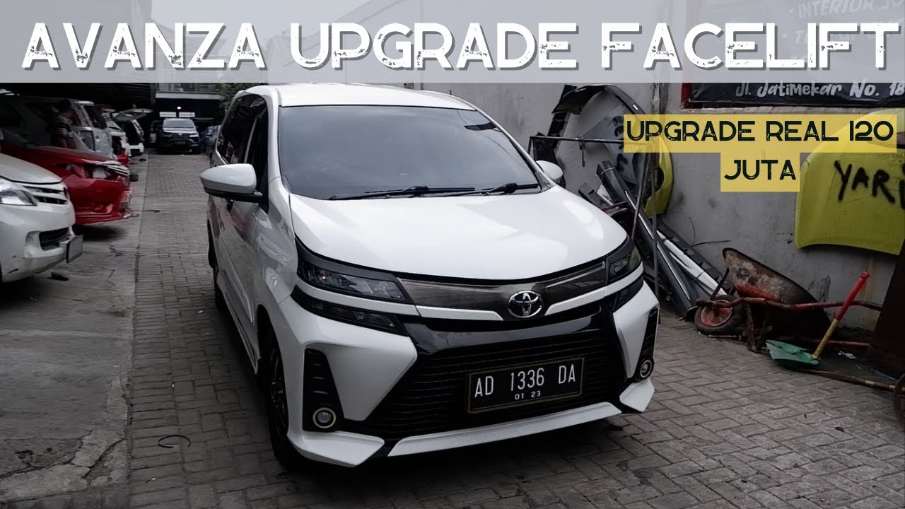 UPGRADE REAL 120 JUTA AVANZA UPGRADE FACELIFT VELOZ - YouTube