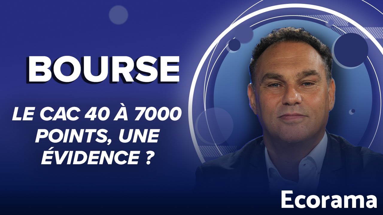 Le CAC 40 à 7000 points, une évidence ? - YouTube