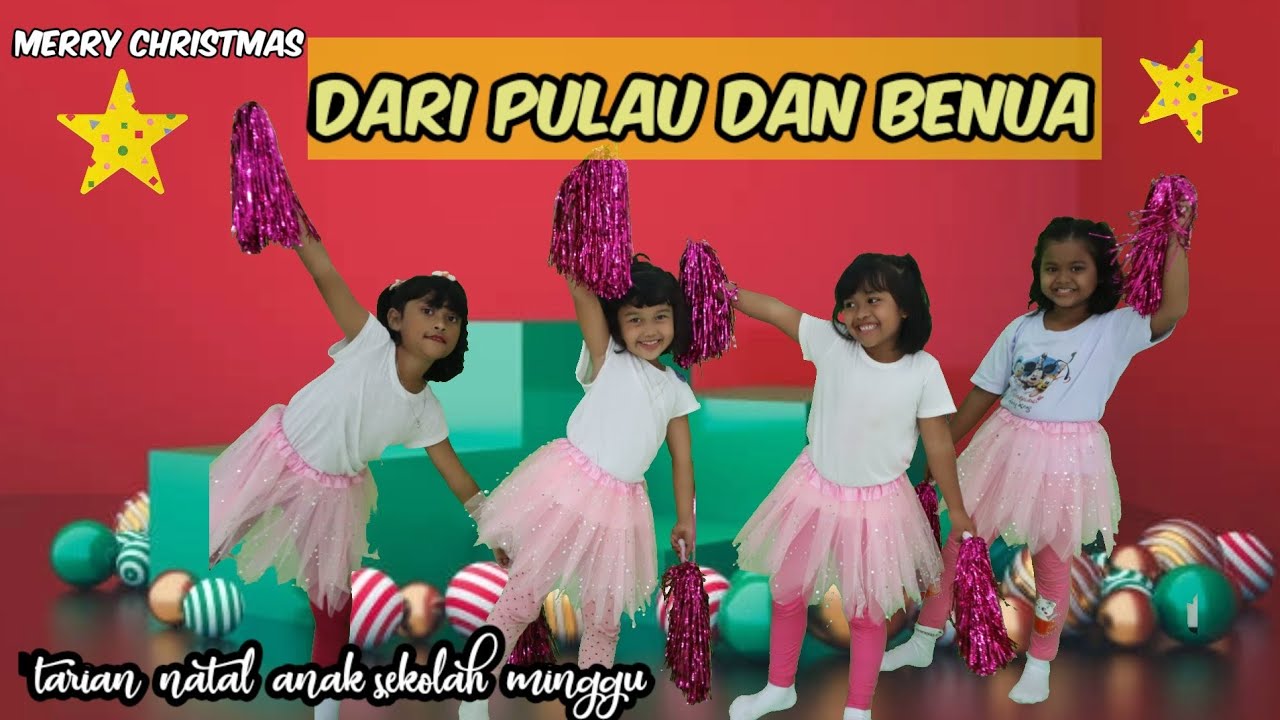 Dari Pulau Dan Benua_Tarian Natal Anak Sekolah Minggu - YouTube