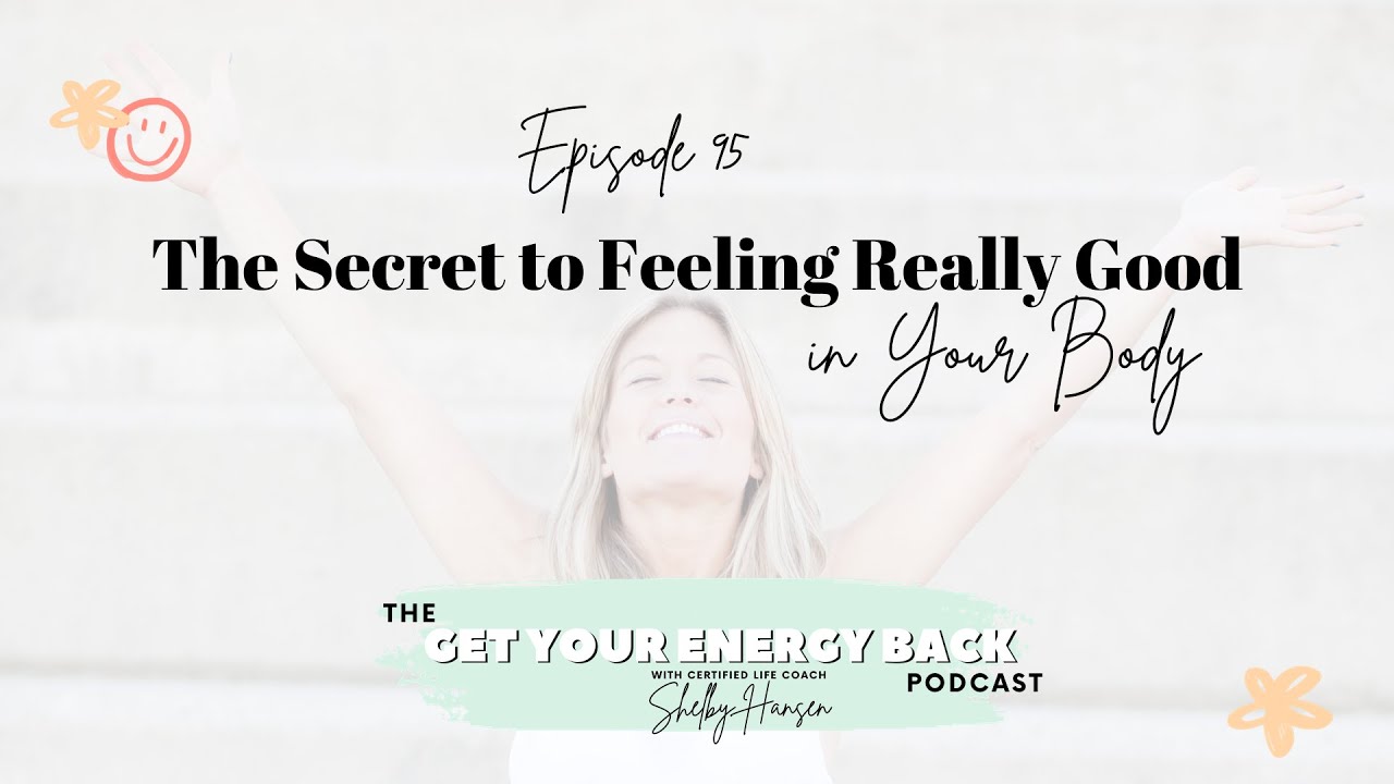 The Secret to Feeling Really Good in Your Body (even with chronic ...