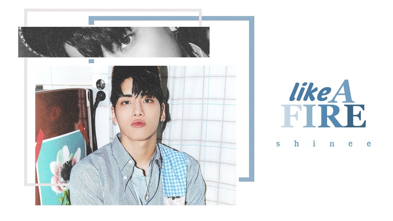 SHINEE (샤이니) - LIKE A FIRE [Color Coded Lyrics Eng/Rom/Han/가사] - YouTube