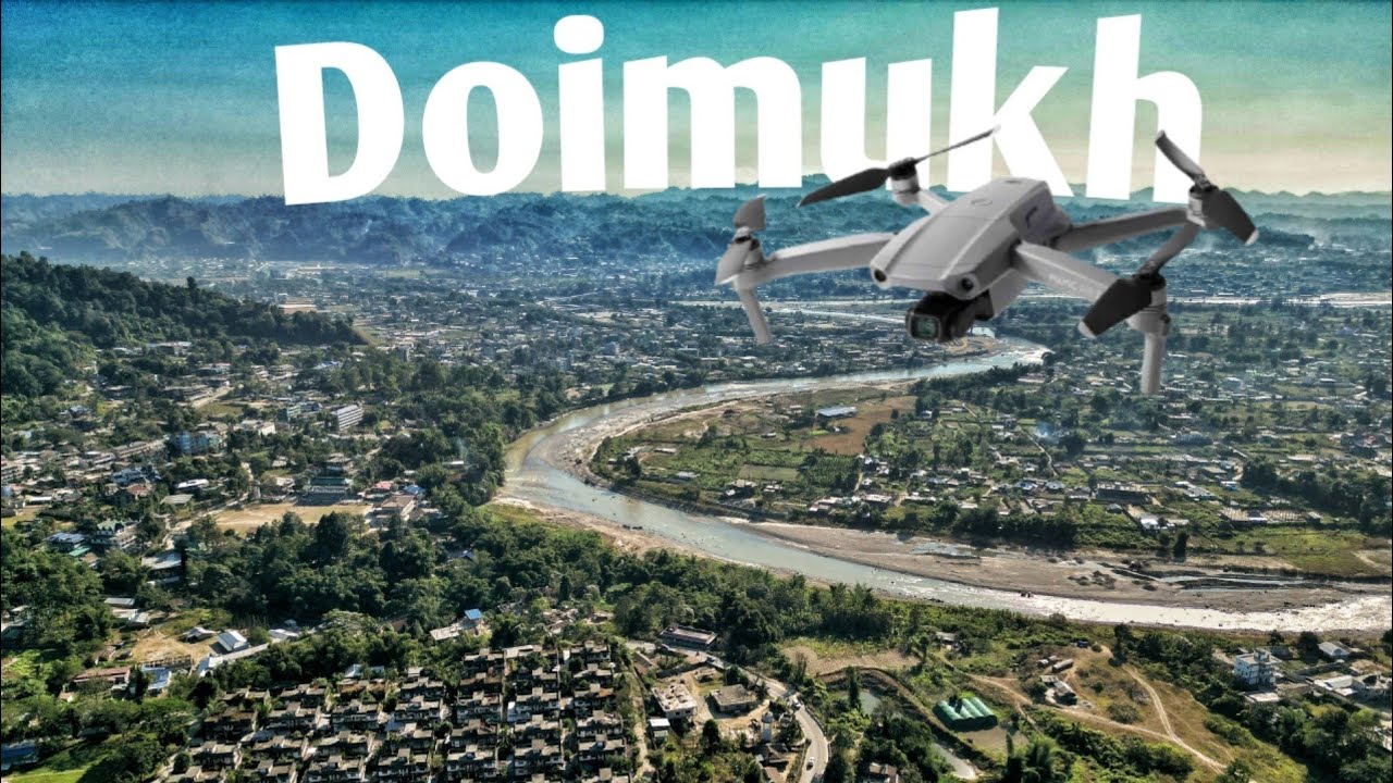 Doimukh Aerial VIEW with my Drone ll @NgurangTassar - YouTube
