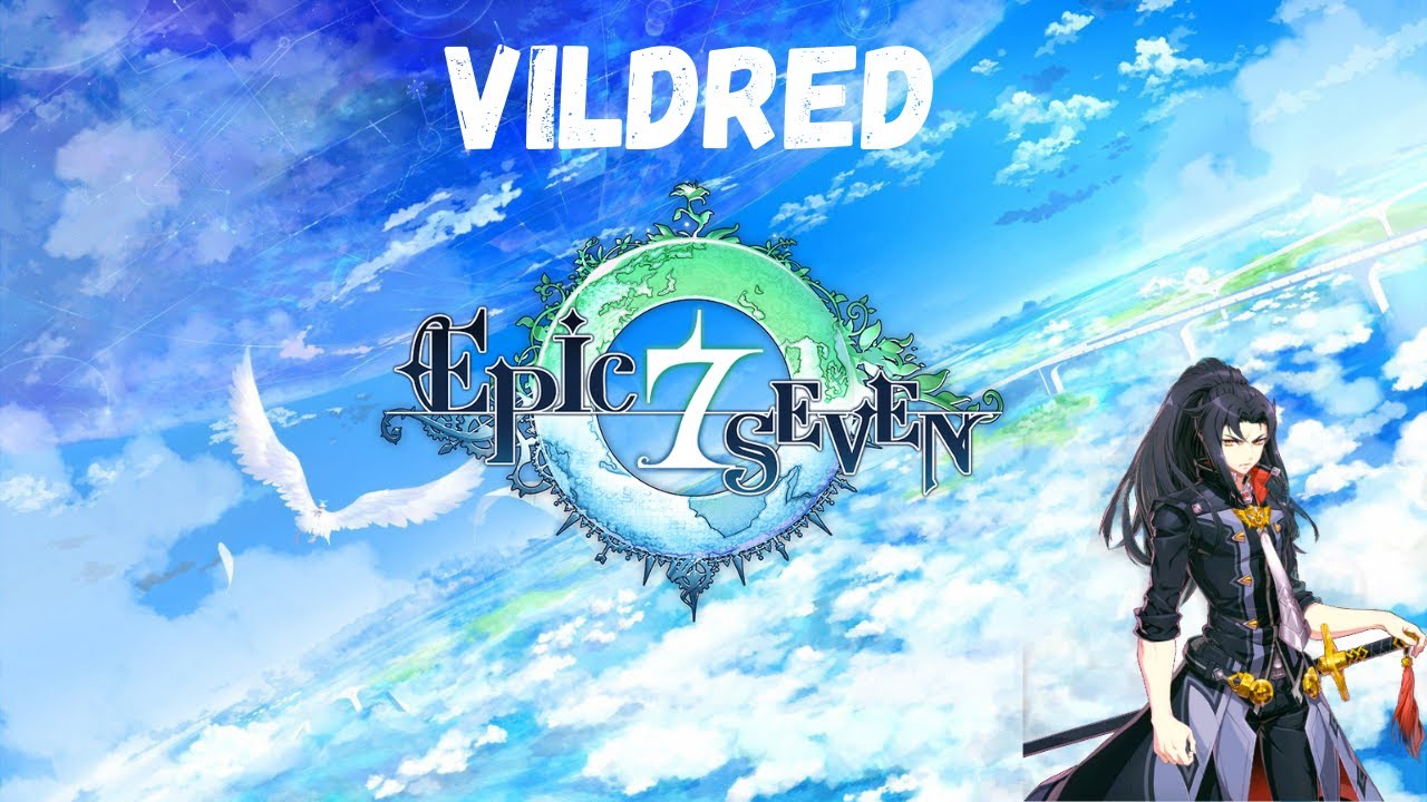 Epic Seven Gameplay - Vildred (Skills & Voicelines) - YouTube