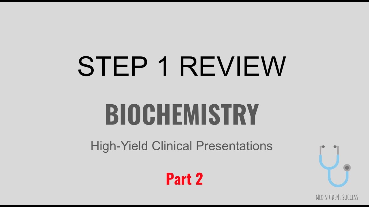 USMLE STEP 1 HIGH-YIELD BIOCHEMISTRY PART 2 | MED STUDENT SUCCESS - YouTube