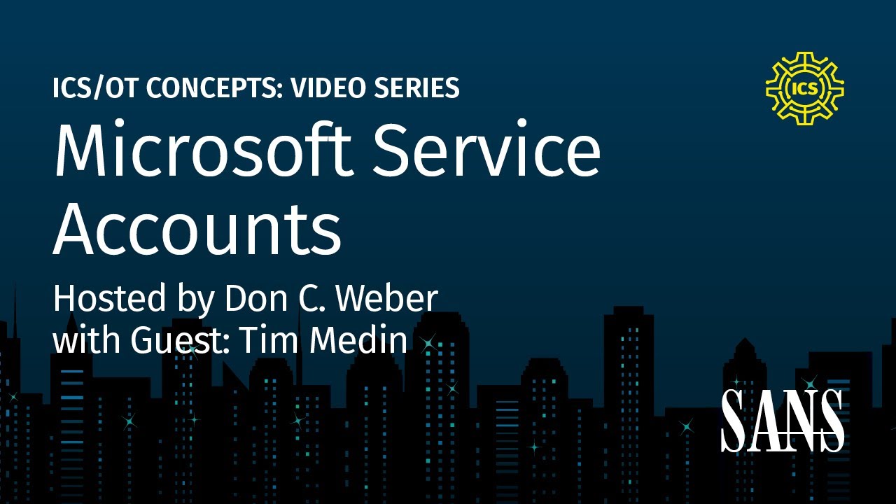 Microsoft Service Accounts | SANS ICS Concepts - YouTube