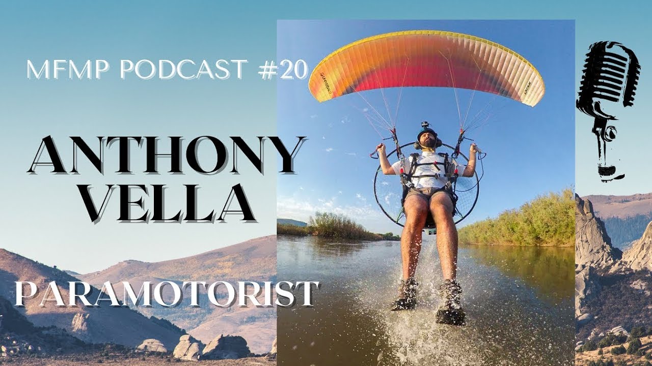 20. The Power to Fly through Paramotors | Anthony Vella Part 2 - YouTube