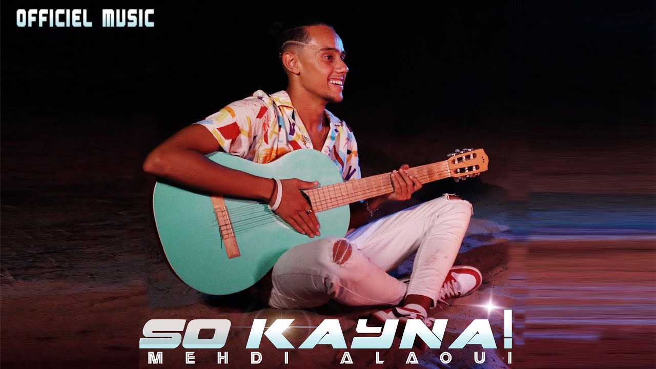 Mehdi Alaoui - So Kayna (2022) (Officiel Music Video) - مهدي علوي ساو ...