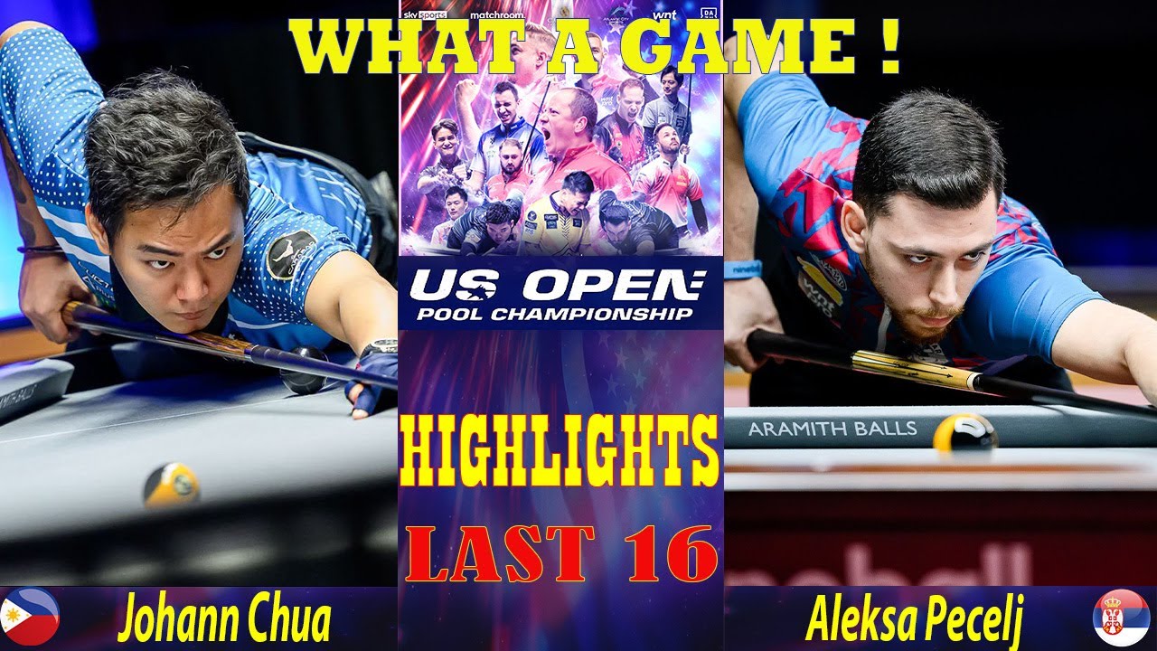 LAST 16 | Johann Chua vs Aleksa Pecelj | 2025 US OPEN POOL CHAMPIONSHIP ...
