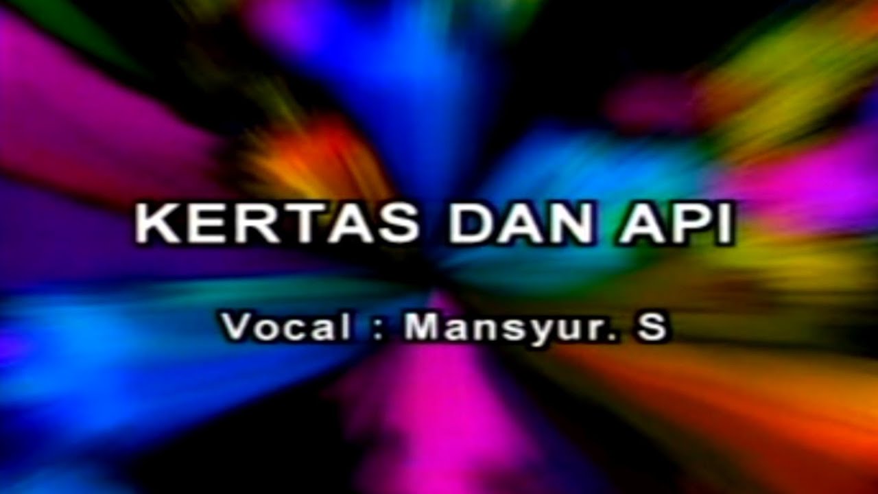 KERTAS DAN API_Mansyur S - YouTube