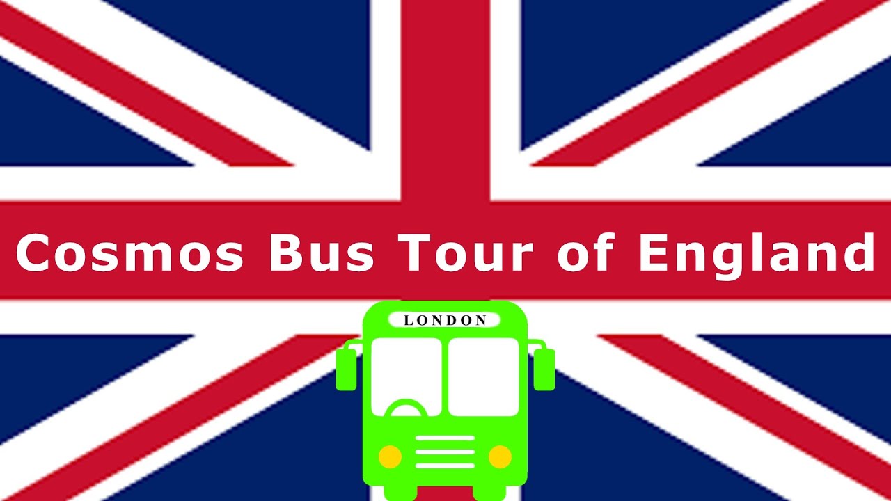 Cosmos Bus Tour of England - YouTube