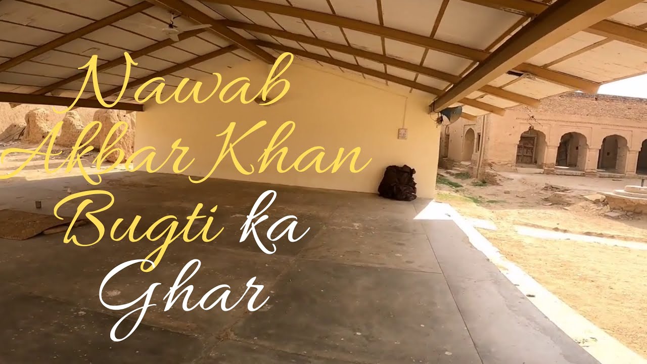 Sui to Dera Bugti Balochistan|Visit of Nawab Akbar Khan Bugti Residence ...