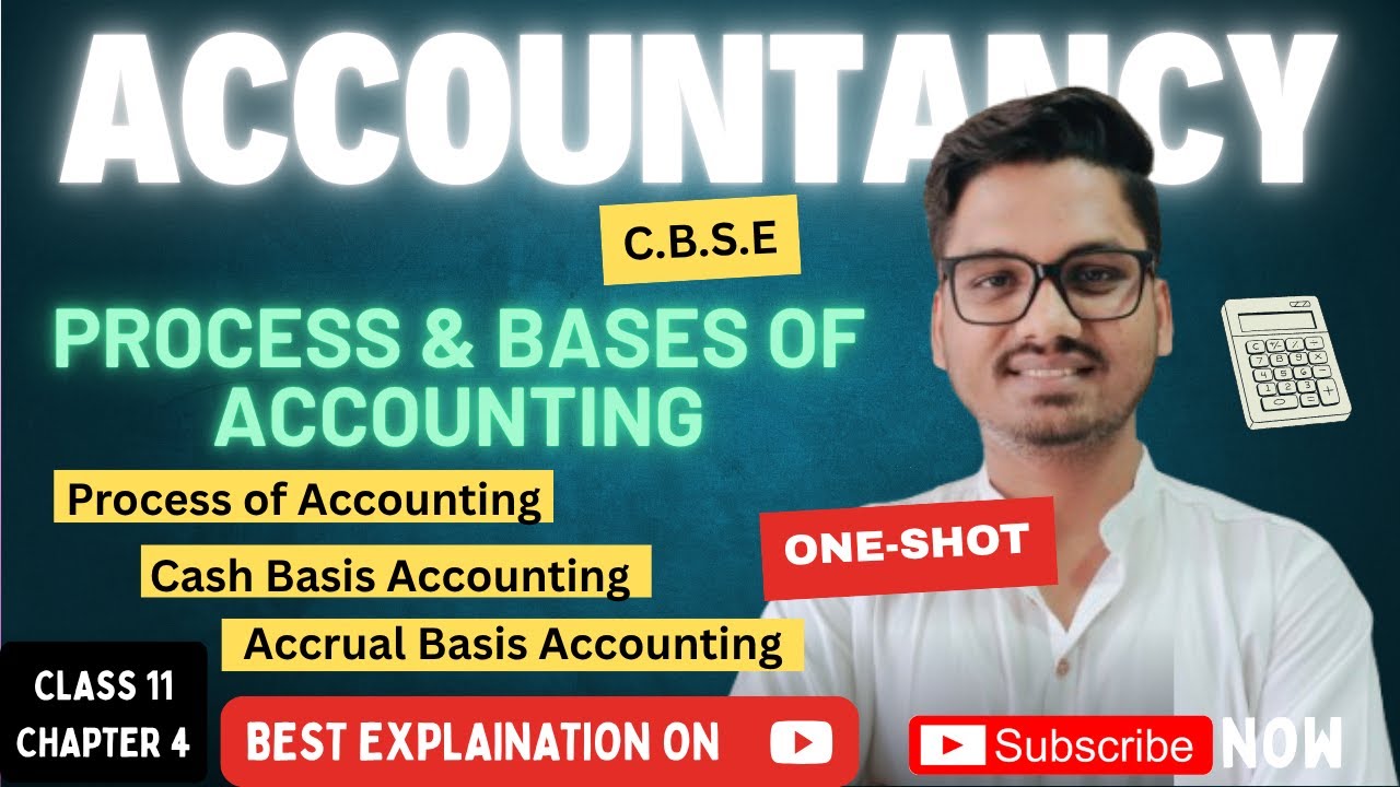 Process and Bases of Accounting | Accountancy Chapter 4 ONE SHOT ...