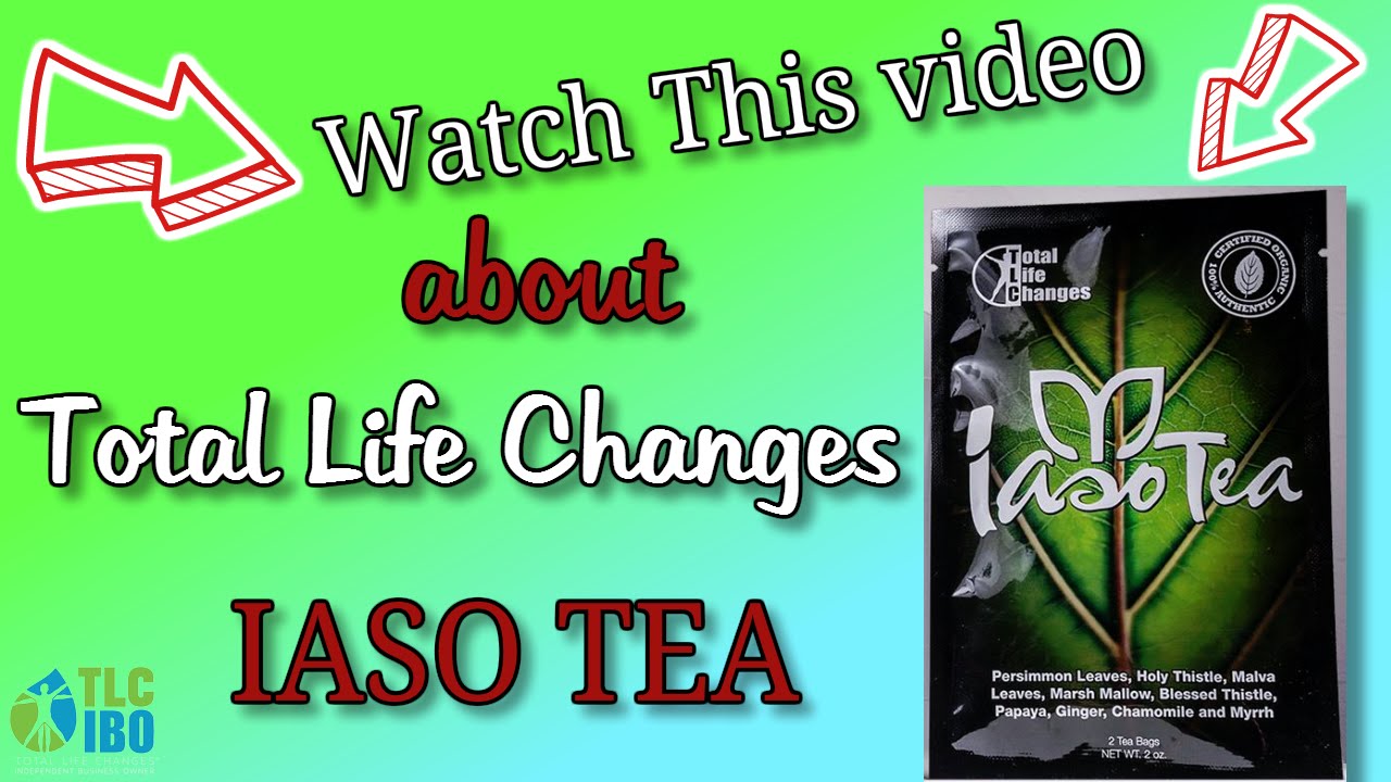 Total Life Changes Iaso Tea Ingredients - YouTube