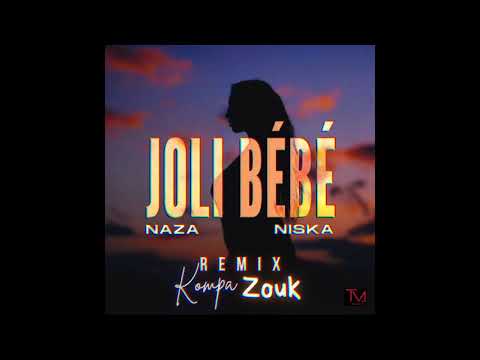Naza Feat Niska - Jolie Bébé Remix Kompa Zouk