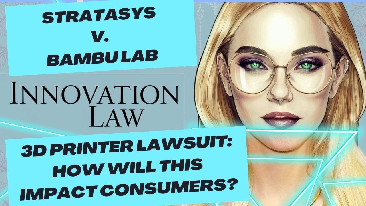 Stratasys v Bambu Lab Patent Lawsuit: Law Prof Explains: Part 1 - YouTube