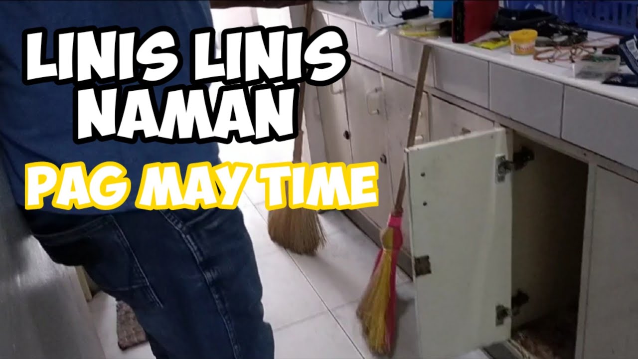 LINIS LINIS NAMAN PAG MAY TIME - YouTube