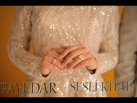 PAYEDÂR 7.BÖLÜM & (TÖRE) BİR AŞK HİKAYESİ