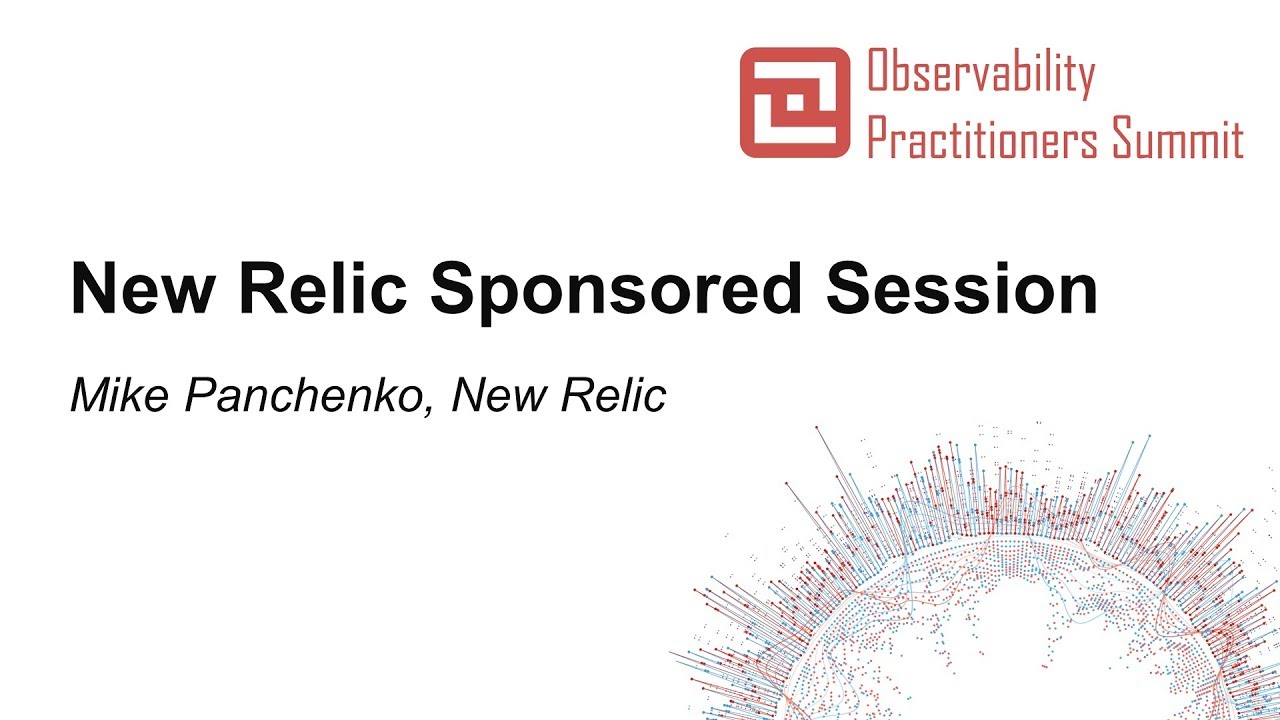 New Relic Sponsored Session - Mike Panchenko, New Relic - YouTube