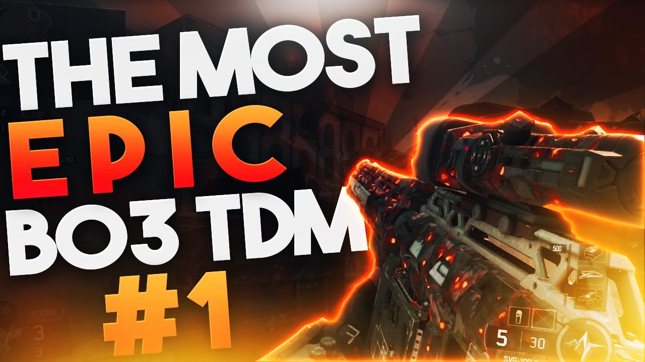 THE MOST EPIC BO3 TDM I Episode 1 - YouTube