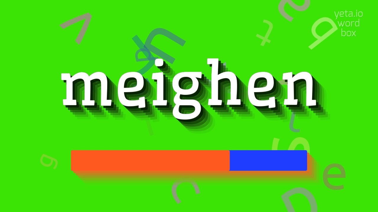 How to say "meighen"! (High Quality Voices) - YouTube