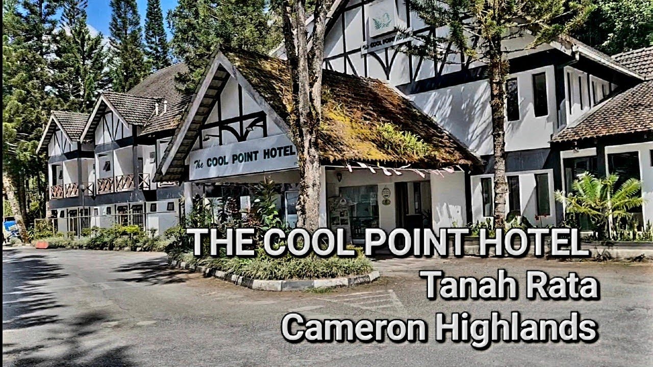 #hotel 21- THE COOL POINT HOTEL [ Tanah Rata, Cameron Highlands] - YouTube