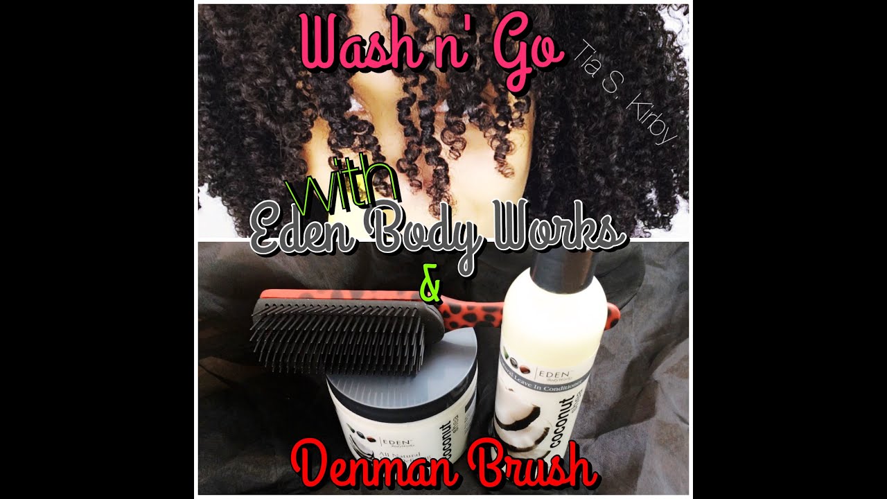 Wash n' Go with Eden Body Works & Denman Brush | Tia Kirby - YouTube