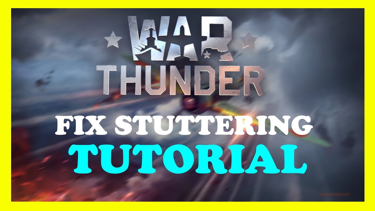 War Thunder – How to Fix Fps Drops & Stuttering – Complete Tutorial 2022 - YouTube