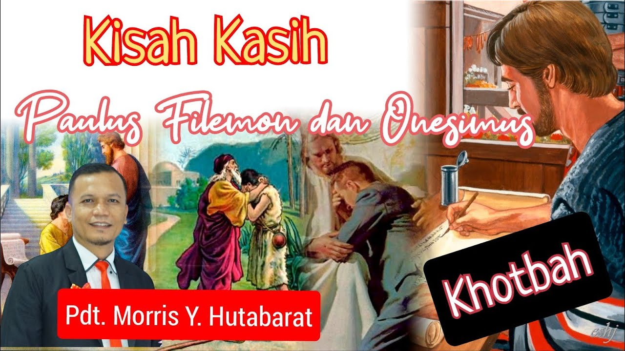 Khotbah Kristen Surat Paulus kepada Filemon tentang Onesimus (Filemon1 ...
