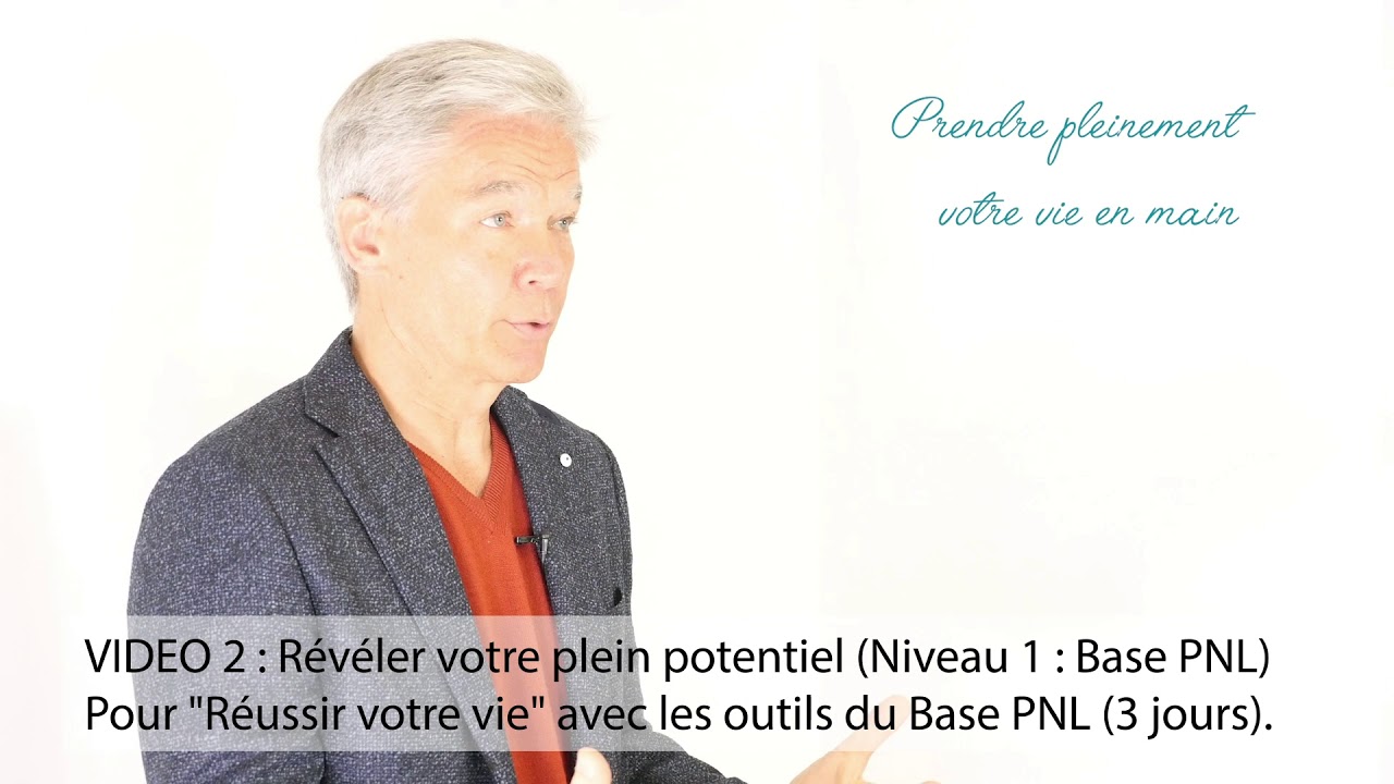 2. Réussir votre vie avec les outils du Base PNL - Programme Base PNL ...